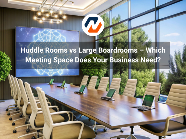 Huddle Rooms vs Large Boardrooms – Which Meeting Space Does Your Business Need? - NetraClos Inc.